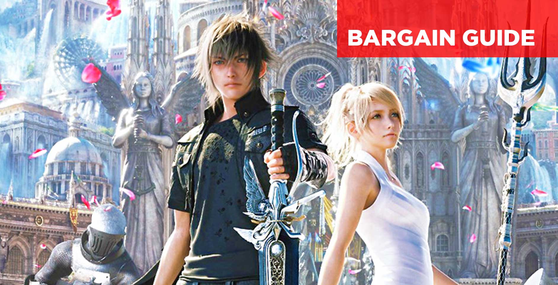 Bargain Guide - Final Fantasy XV Royal Edition
